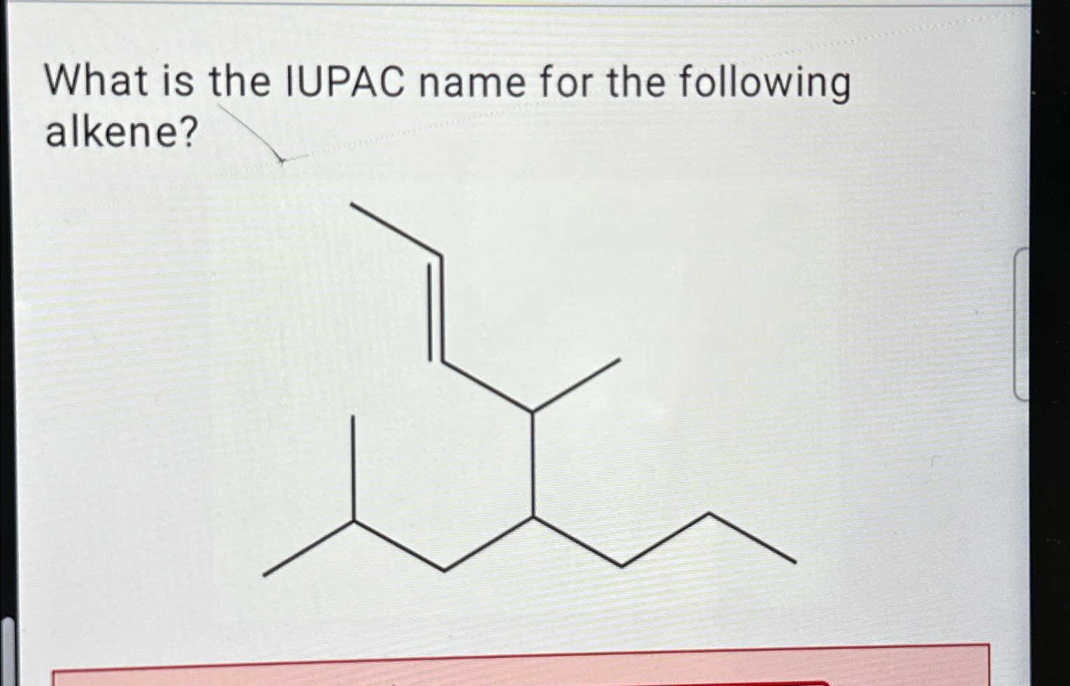 Solved What is the IUPAC name for the following alkene | Chegg.com