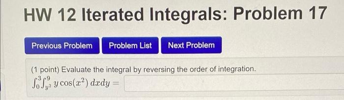Solved HW 12 Iterated Integrals: Problem 17 Previous Problem | Chegg.com