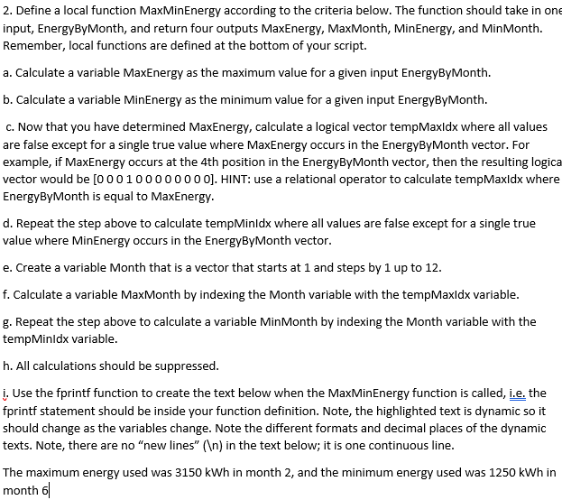 Solved Define a local function MaxMinEnergy according to the | Chegg.com Solved Define a local function MaxMinEnergy according to the | Chegg.com