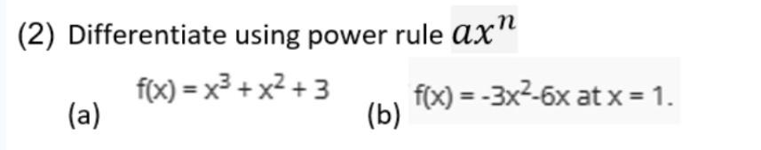 Solved (2) Differentiate using power rule axn (a) | Chegg.com