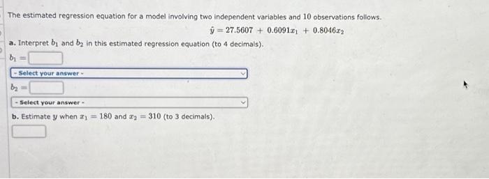 Solved y^=27.5607+0.6091x1+0.8046x2 a. Interpret b1 and b2 | Chegg.com