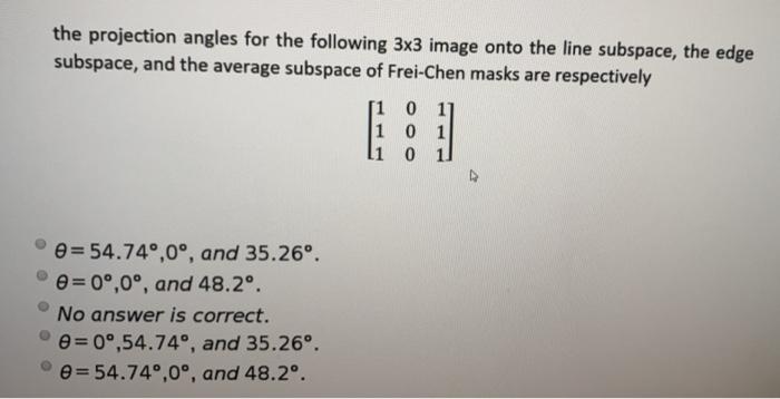 Solved the projection angles for the following 3x3 image | Chegg.com