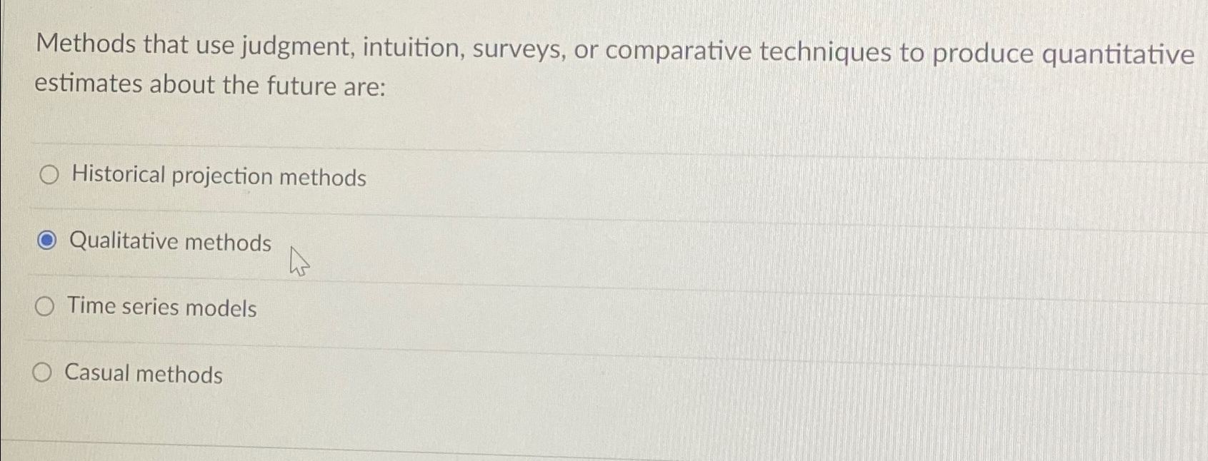 Solved Methods that use judgment, intuition, surveys, or | Chegg.com