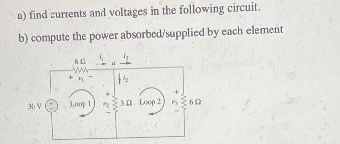 Solved a) find currents and voltages in the following | Chegg.com