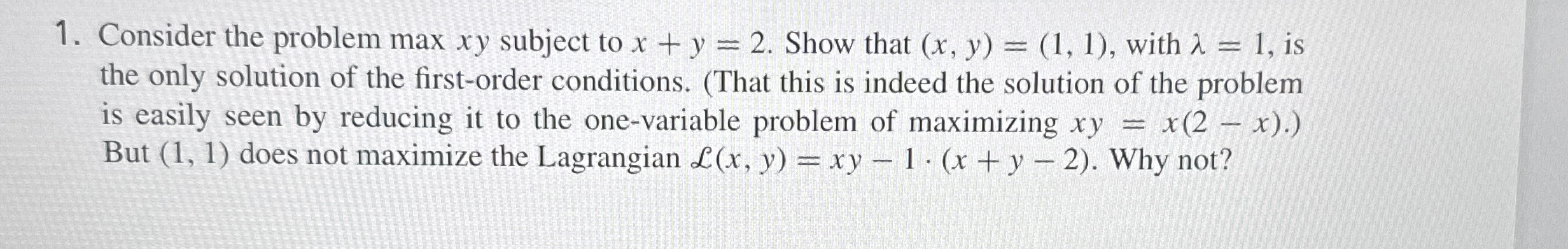 Solved Consider the problem max xy ﻿subject to x+y=2. ﻿Show | Chegg.com
