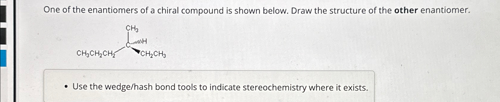 Solved One of the enantiomers of a chiral compound is shown | Chegg.com