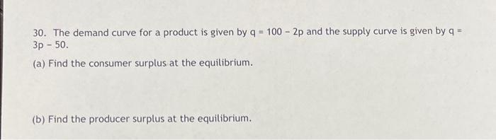 Solved 30. The demand curve for a product is given by | Chegg.com