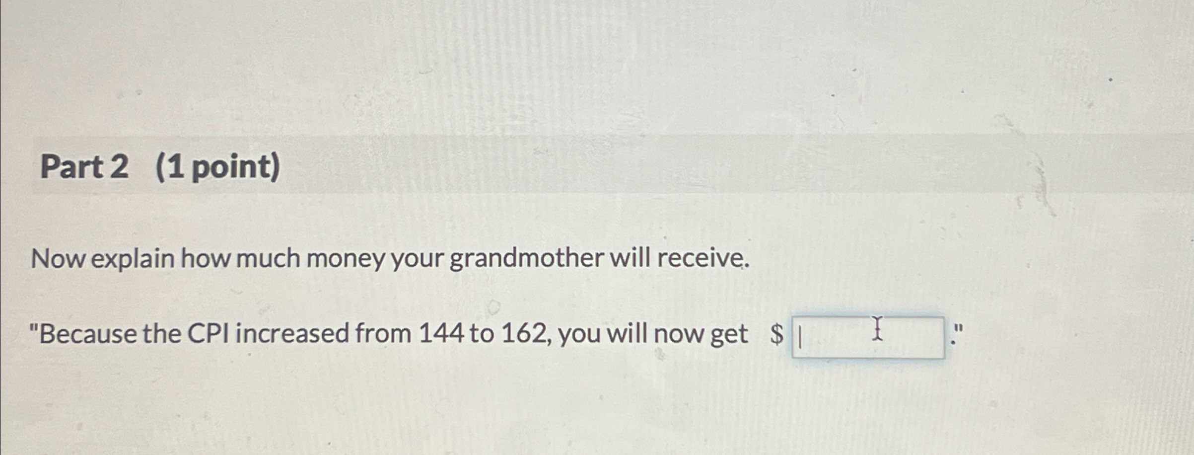 Solved Part 2 (1 ﻿point)Now explain how much money your | Chegg.com