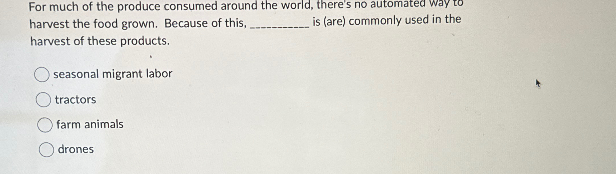 Solved For much of the produce consumed around the world, | Chegg.com
