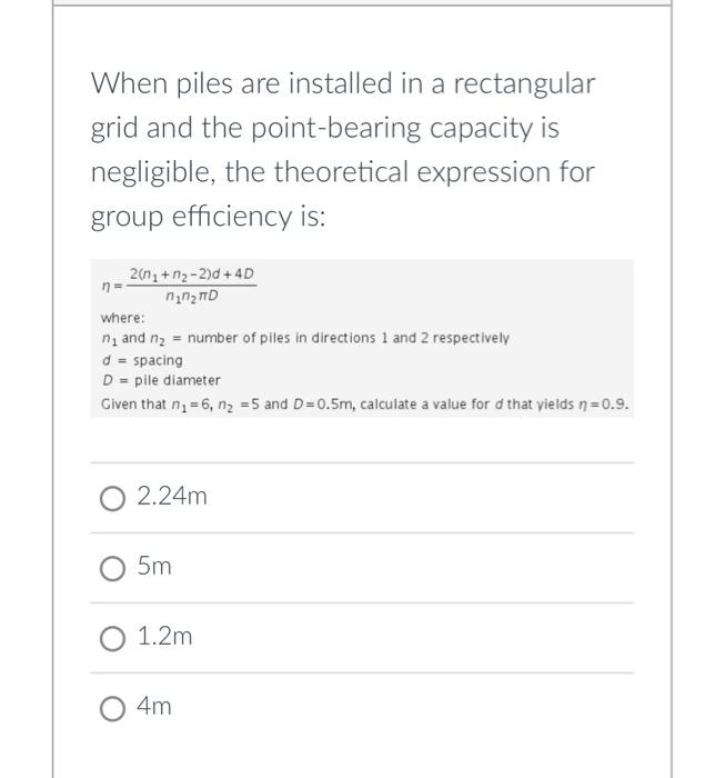 Solved When piles are installed in a rectangular grid and | Chegg.com