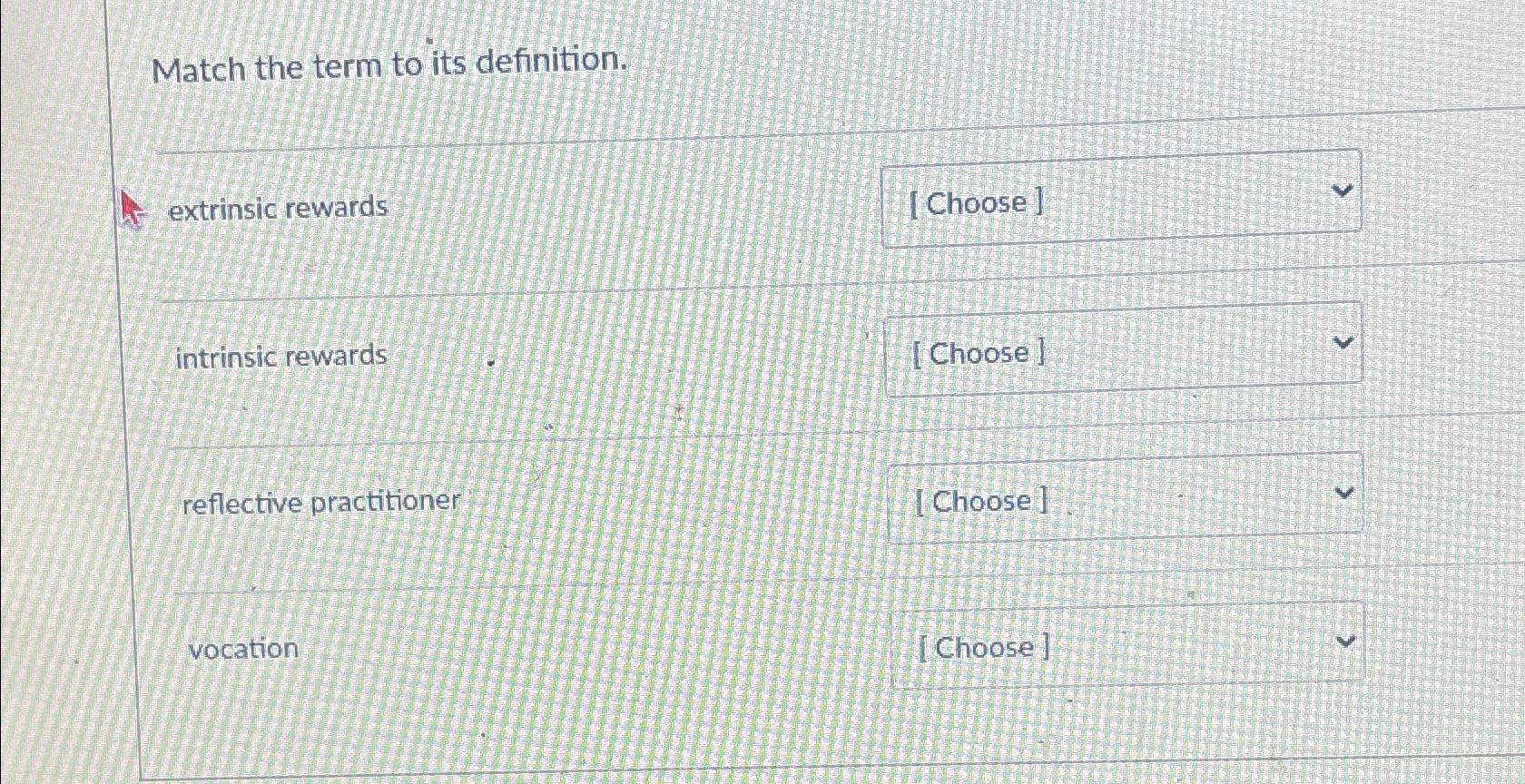 Solved Match the term to its definition.extrinsic | Chegg.com