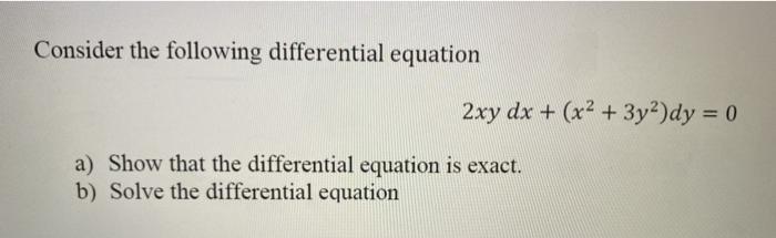Solved Consider the following differential equation 2xy dx + | Chegg.com
