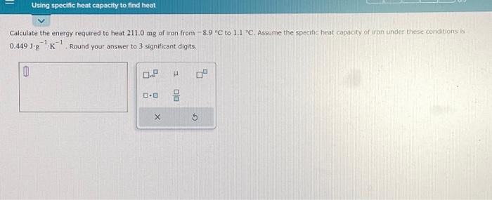 Solved Using specific heat capacity to find heat Calculate | Chegg.com