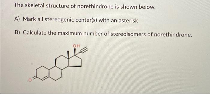 Solved Norethindrone is a form of progesterone, which is a | Chegg.com