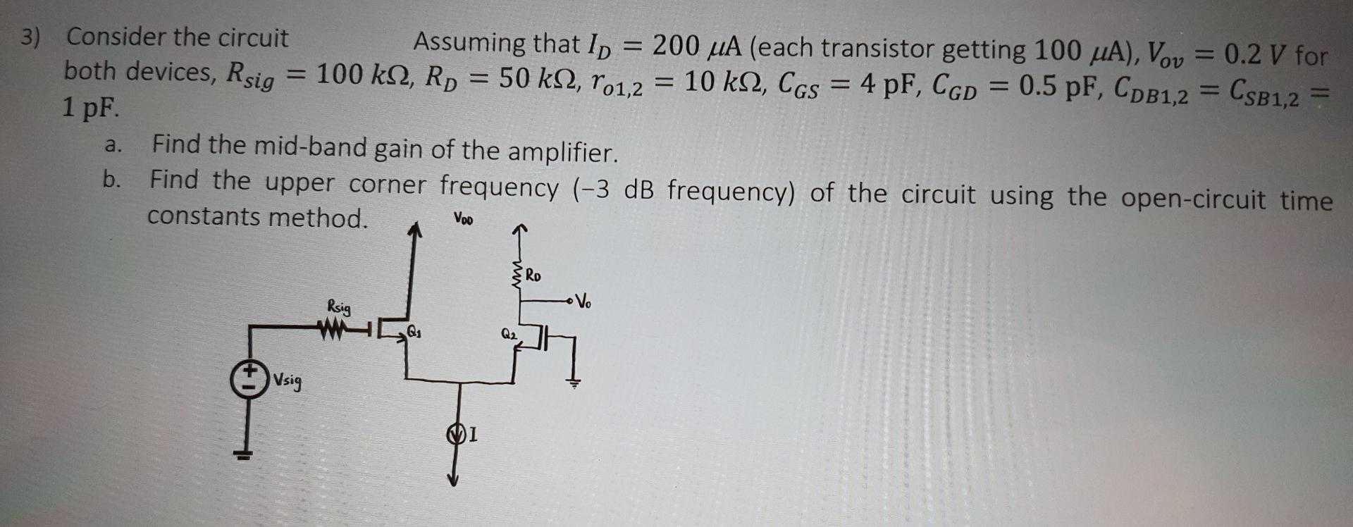 Solved 3) Consider the circuit Assuming that ID=200μA (each | Chegg.com