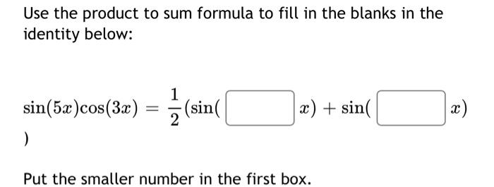 Solved Use the product to sum formula to fill in the blanks | Chegg.com