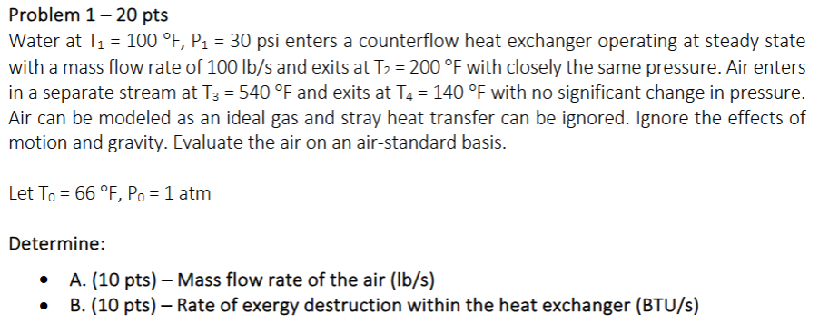 Solved Problem 1-20 ptsWater at T1=100°F,P1=30 ﻿psi enters a | Chegg.com