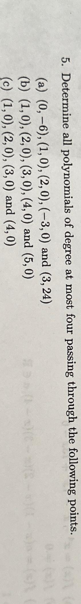 Solved Determine all polynomials of degree at most four | Chegg.com