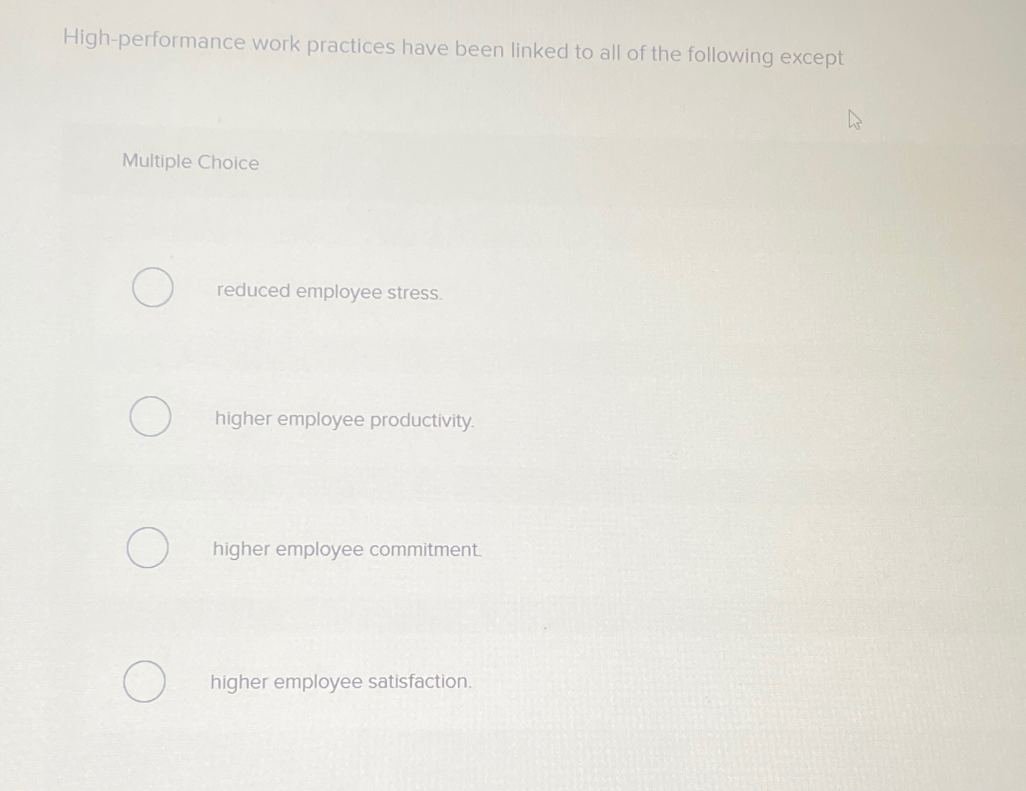 Solved High-performance work practices have been linked to | Chegg.com