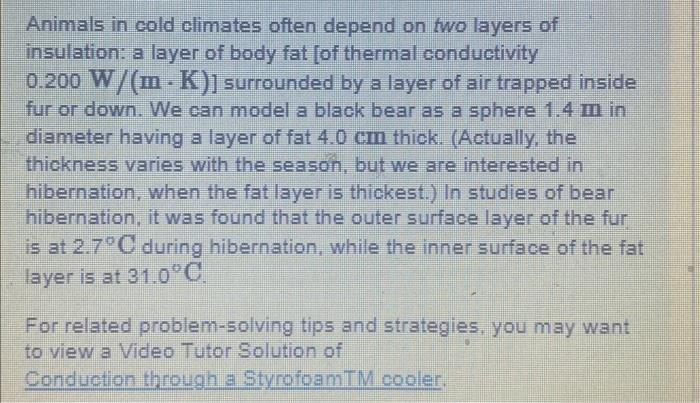 Solved Animals in cold climates often depend on two layers | Chegg.com