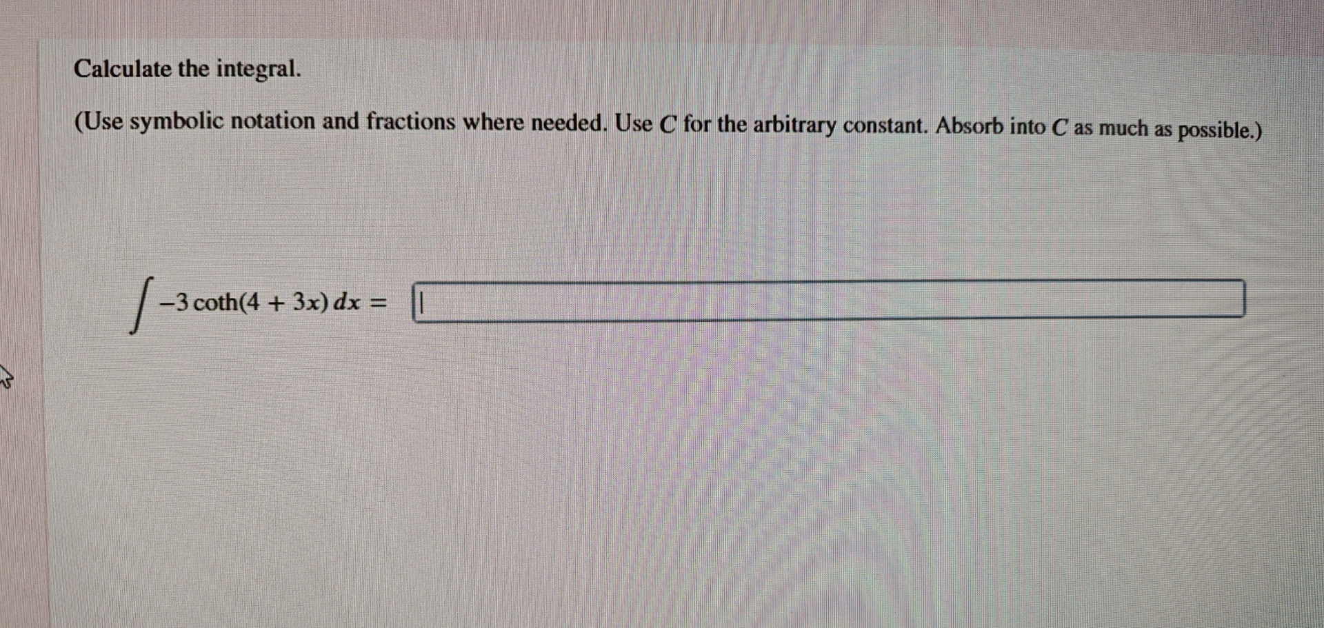 Solved Calculate the integral.(Use symbolic notation and | Chegg.com