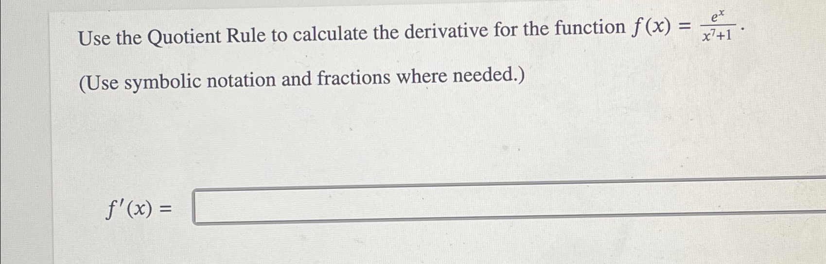 Solved Use the Quotient Rule to calculate the derivative for | Chegg.com