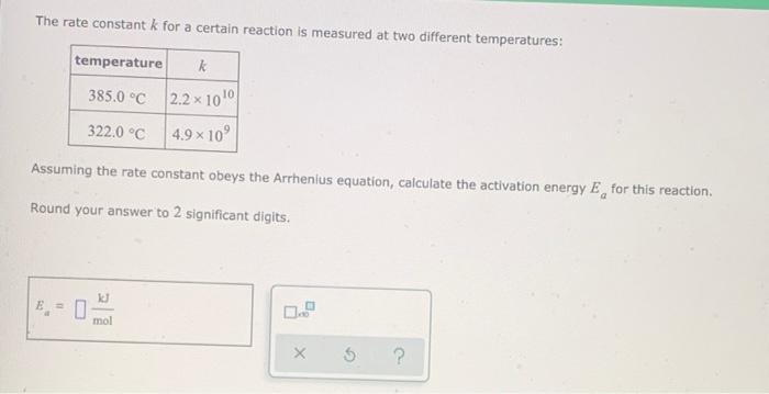 Solved The rate constant k for a certain reaction is | Chegg.com