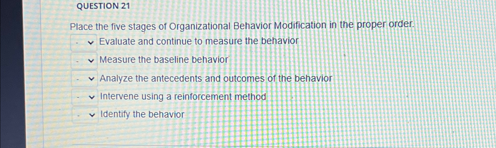 Solved QUESTION 21Place the five stages of Organizational | Chegg.com