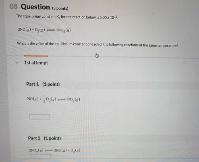 Solved 08 Question (3 points) The equilibrium constant K for | Chegg.com