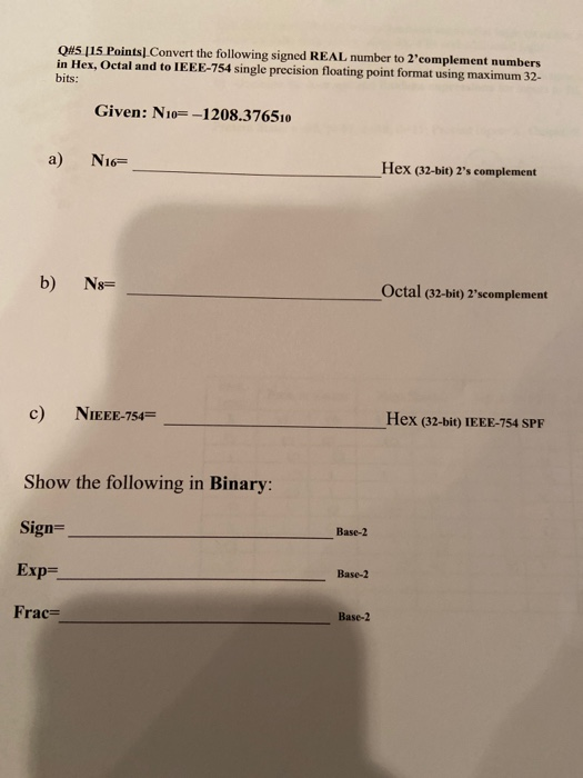 Solved ON5 15 Points Convert the following signed REAL | Chegg.com