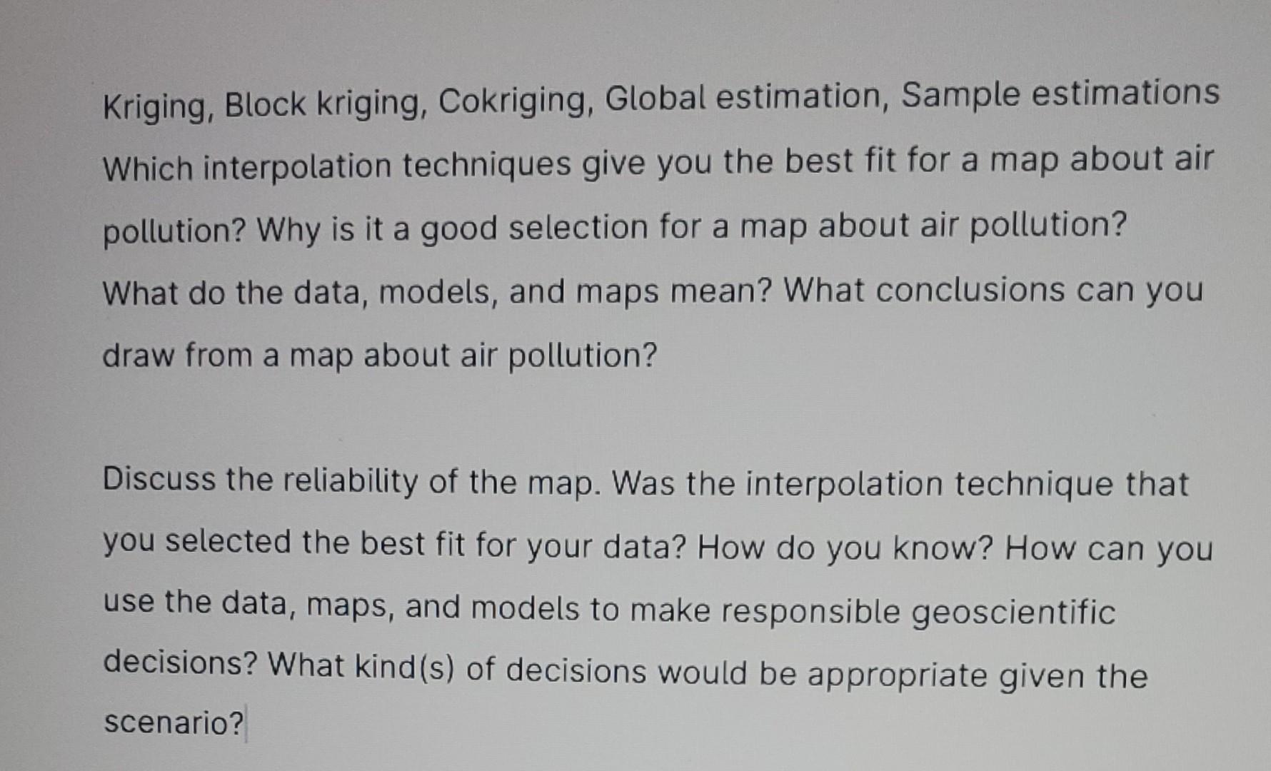 Solved Kriging, Block kriging, Cokriging, Global estimation, | Chegg.com