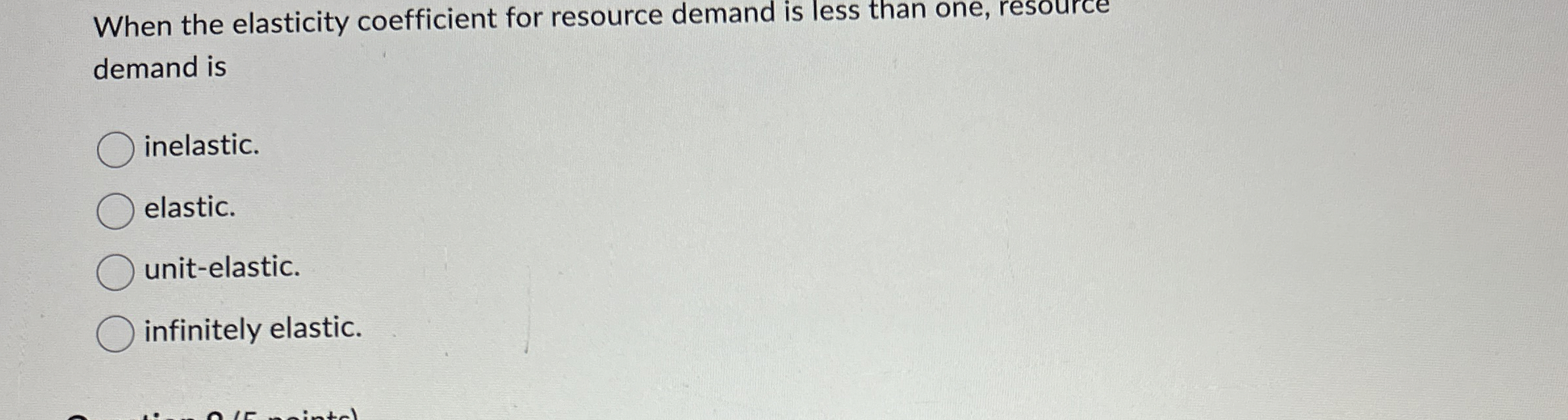 Solved When the elasticity coefficient for resource demand | Chegg.com