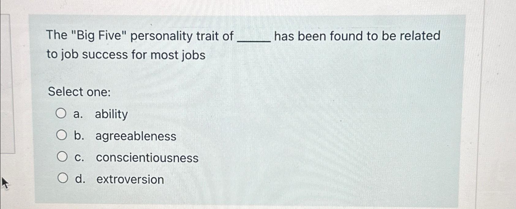 Solved The "Big Five" personality trait of has been found to | Chegg.com