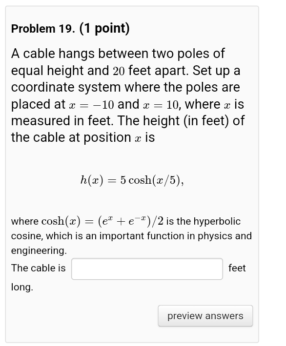 Solved Problem 19. (1 ﻿point)A cable hangs between two poles | Chegg.com