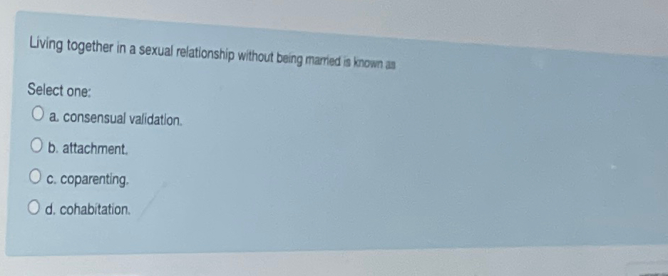 Solved Living together in a sexual relationship without | Chegg.com