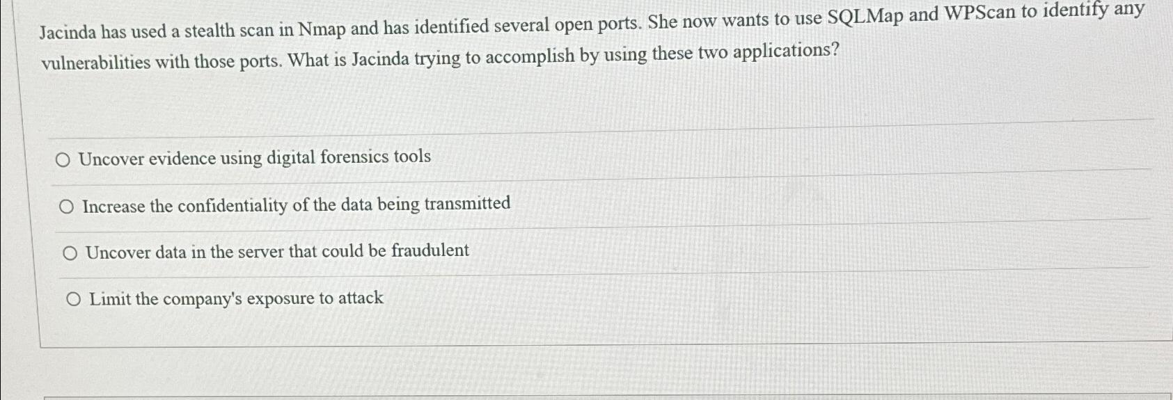Solved Jacinda has used a stealth scan in Nmap and has | Chegg.com