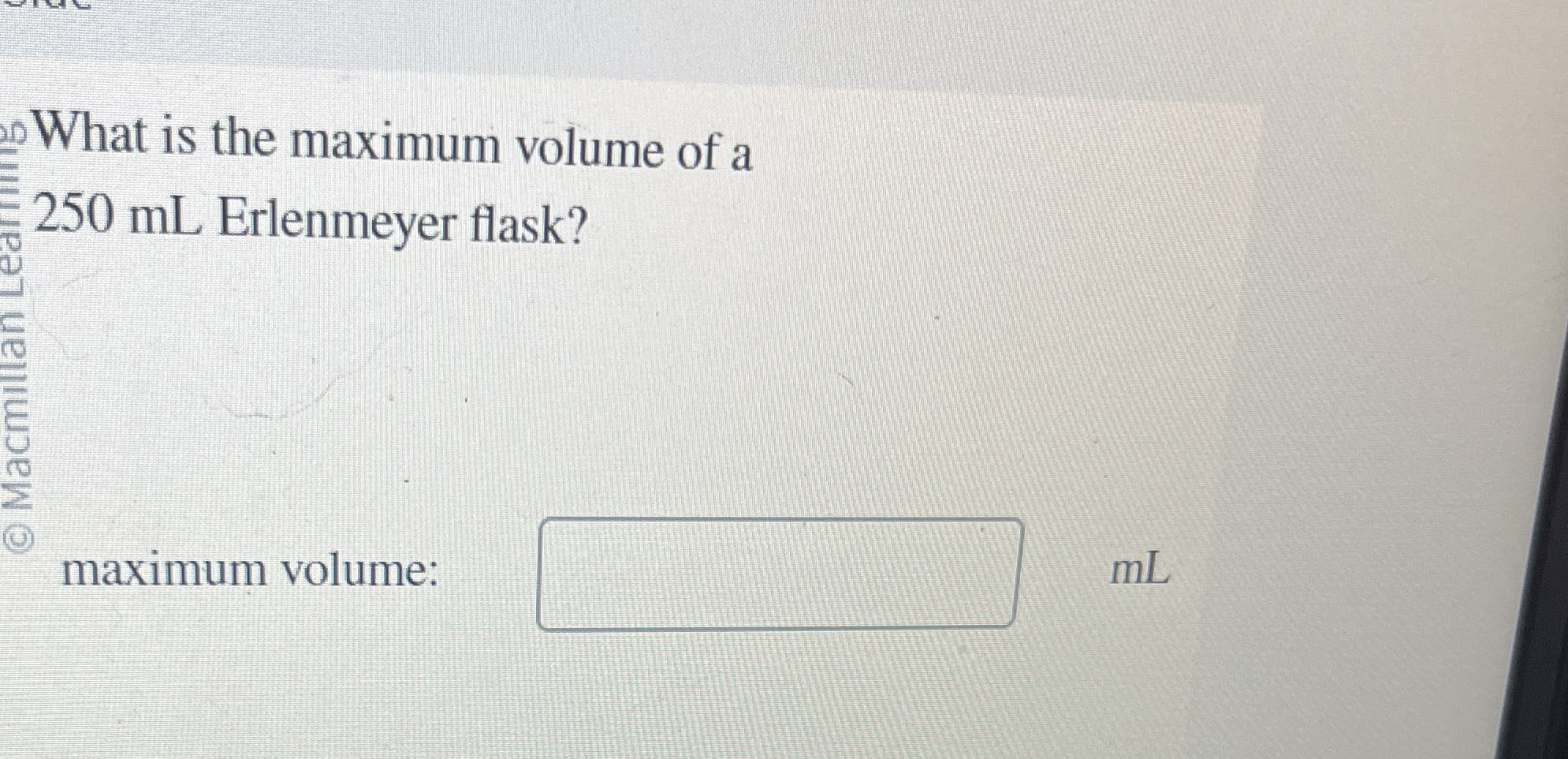 Solved What is the maximum volume of a 250 ﻿mL Erlenmeyer | Chegg.com