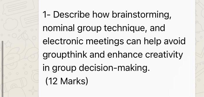 Solved 1- Describe how brainstorming, nominal group | Chegg.com