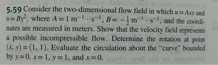 Solved 5.59 Consider the two-dimensional flow field in which | Chegg.com
