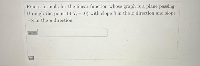 Solved Find a formula for the linear function whose graph is | Chegg.com