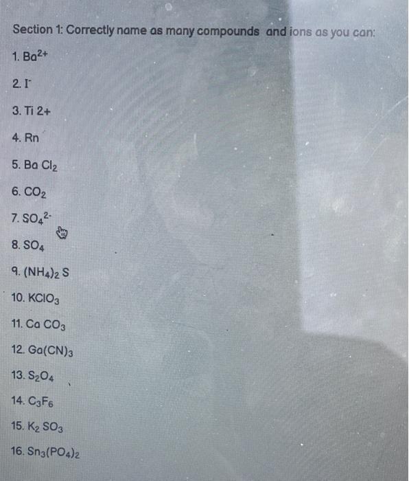 Solved Section 1: Correctly name as many compounds and ions | Chegg.com