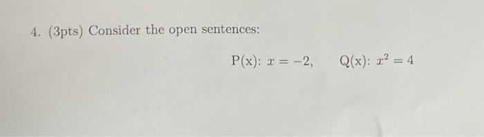 Solved 4. (3pts) Consider the open sentences: | Chegg.com