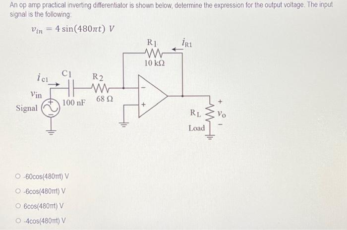 An op amp practical inverting differentiator is shown | Chegg.com