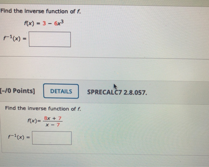 Solved Find the inverse function of f. f(x) = 3 - 6x3 p1(x) | Chegg.com