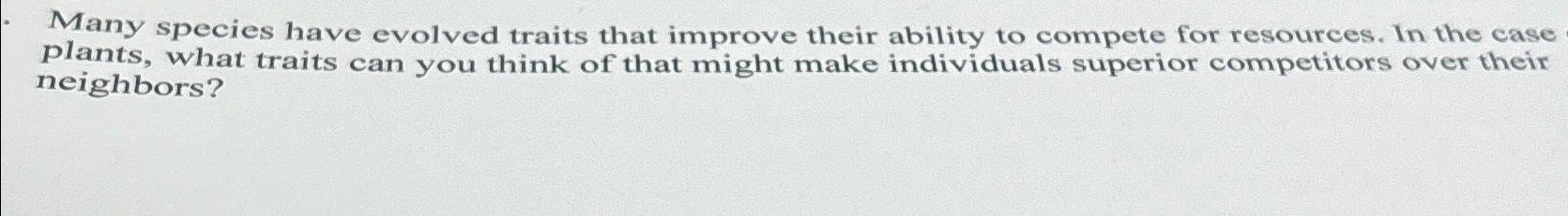 Solved Many species have evolved traits that improve their | Chegg.com