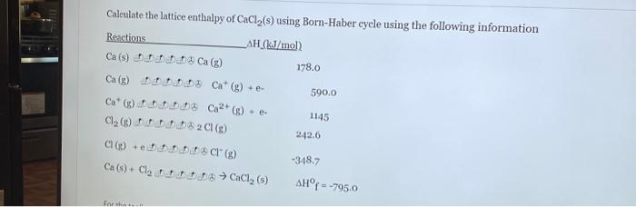 Solved Calculate the lattice enthalpy of CaCl2() using | Chegg.com