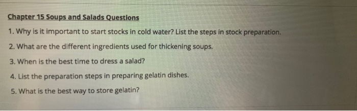 Solved Chapter 15 Soups and Salads Questions 1. Why is it | Chegg.com