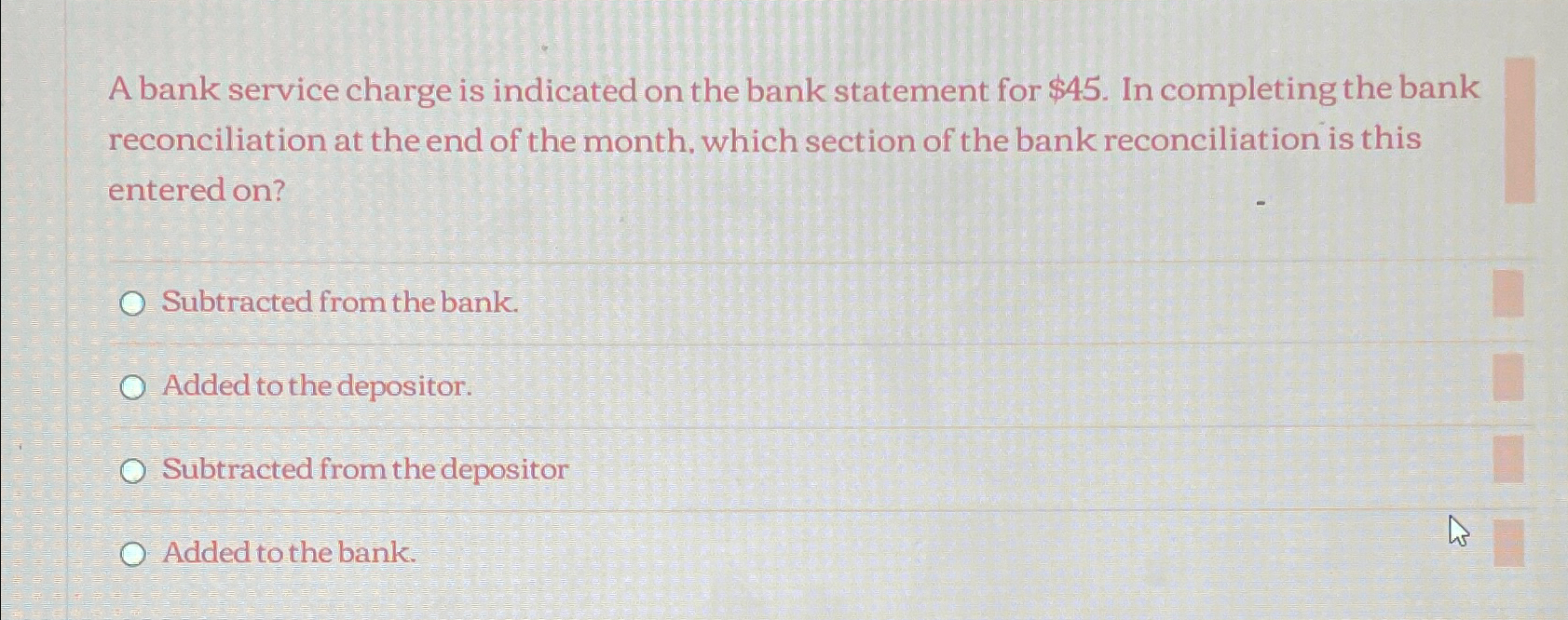 Solved A bank service charge is indicated on the bank | Chegg.com