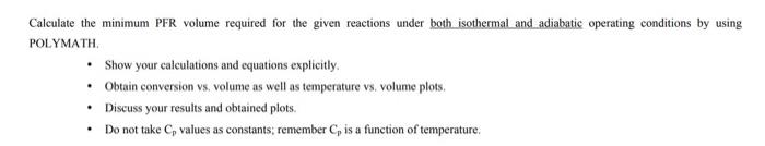 Solved Calculate the minimum PFR volume required for the | Chegg.com