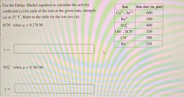 Solved Use the Debye-Hückel equation to calculate the | Chegg.com